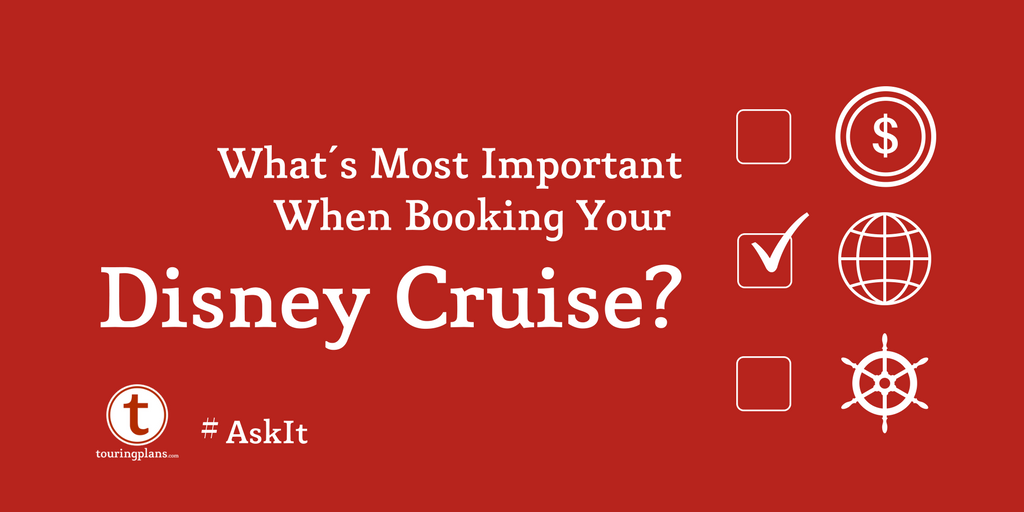Ask It: Your Disney Cruise Priorities | TouringPlans.com Blog