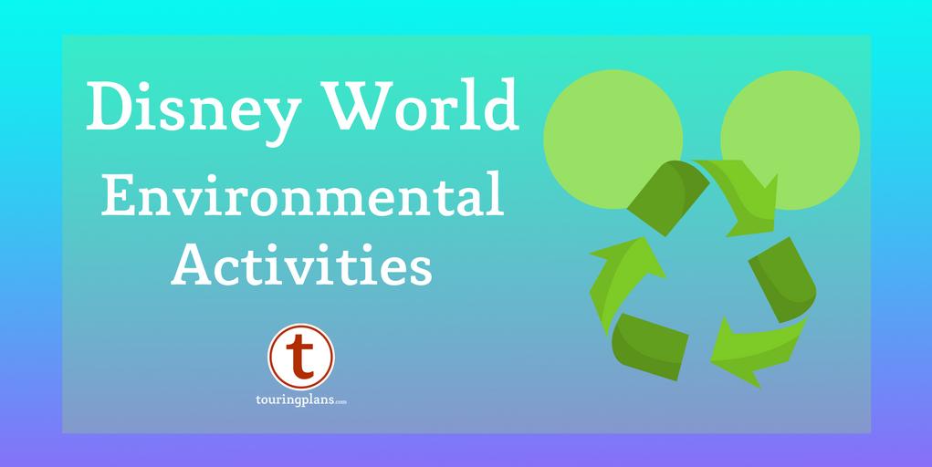 Disney’s Environmental Activities: Beyond Animal Kingdom | TouringPlans ...