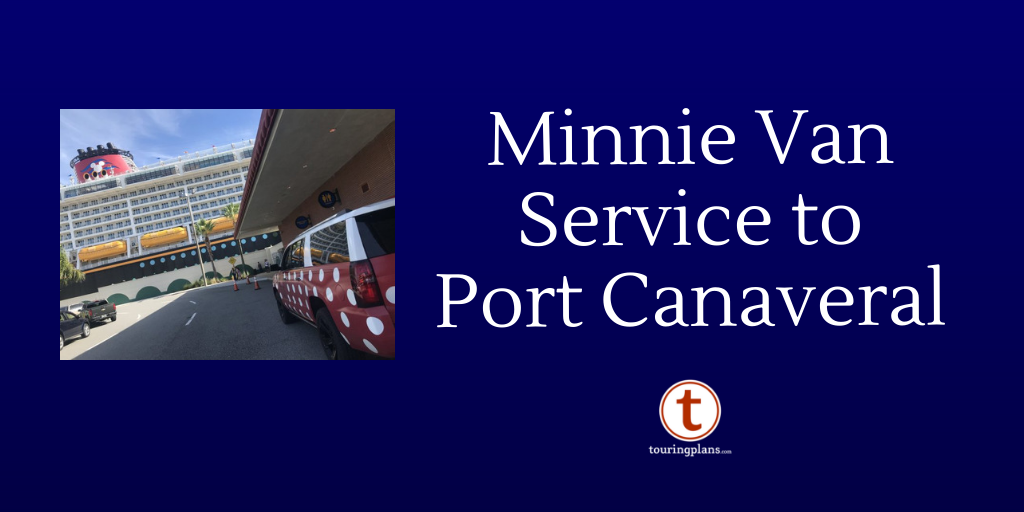Review – Minnie Van Service to Port Canaveral | TouringPlans.com Blog