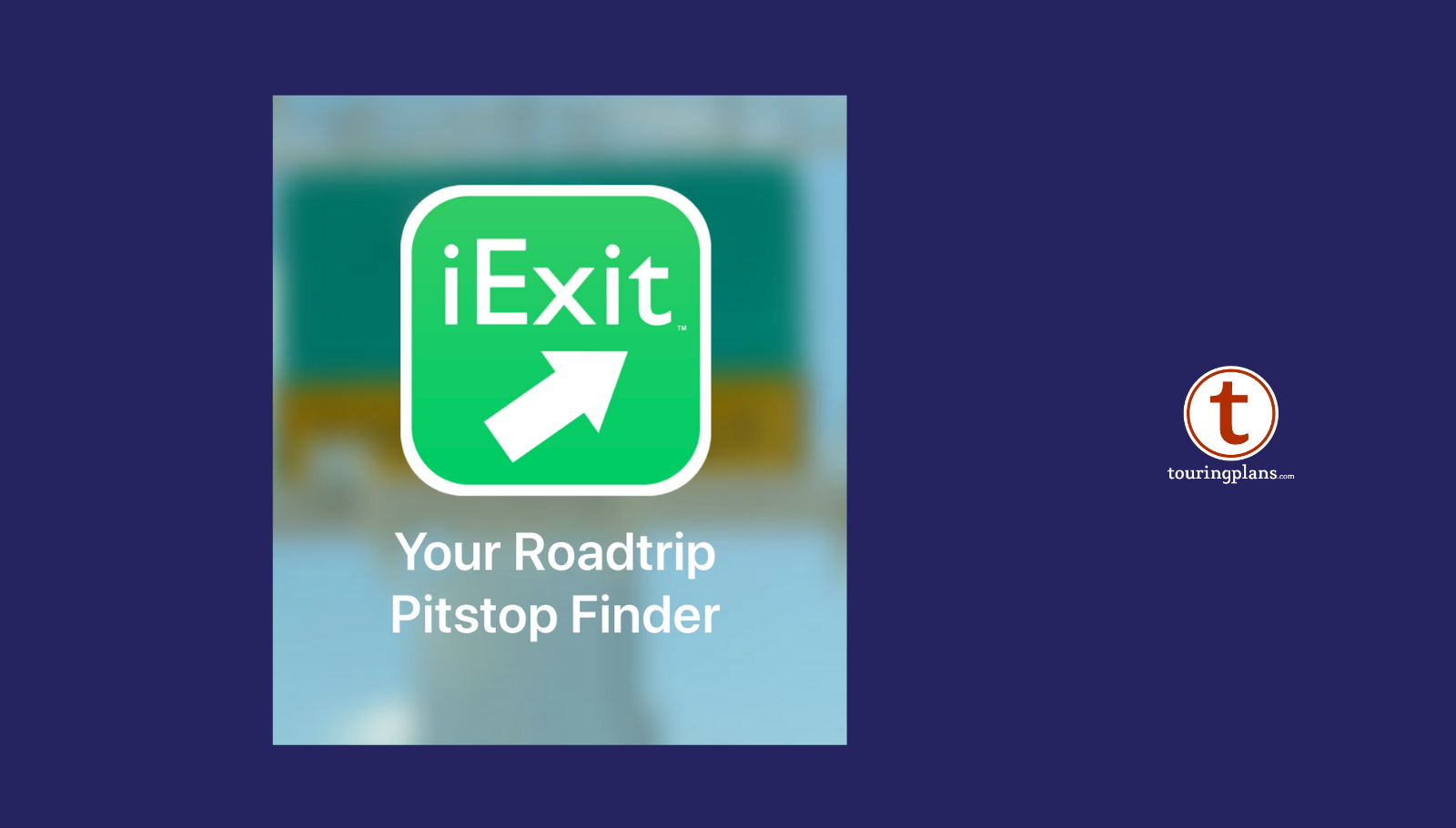 iExit App: A Must-Have for Road Travel | TouringPlans.com Blog